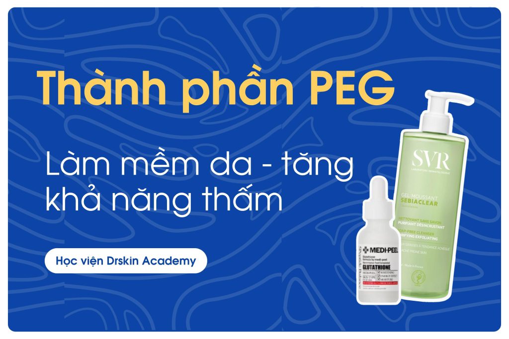 Thành phần PEG - Dưỡng ẩm, làm mềm mịn và 5 điểm cần lưu - ĐÀO TẠO SPA ...