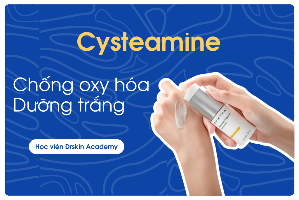 5 điều cần biết khi sử dụng hoạt chất Cysteamine - ĐÀO TẠO SPA CHUẨN Y ...